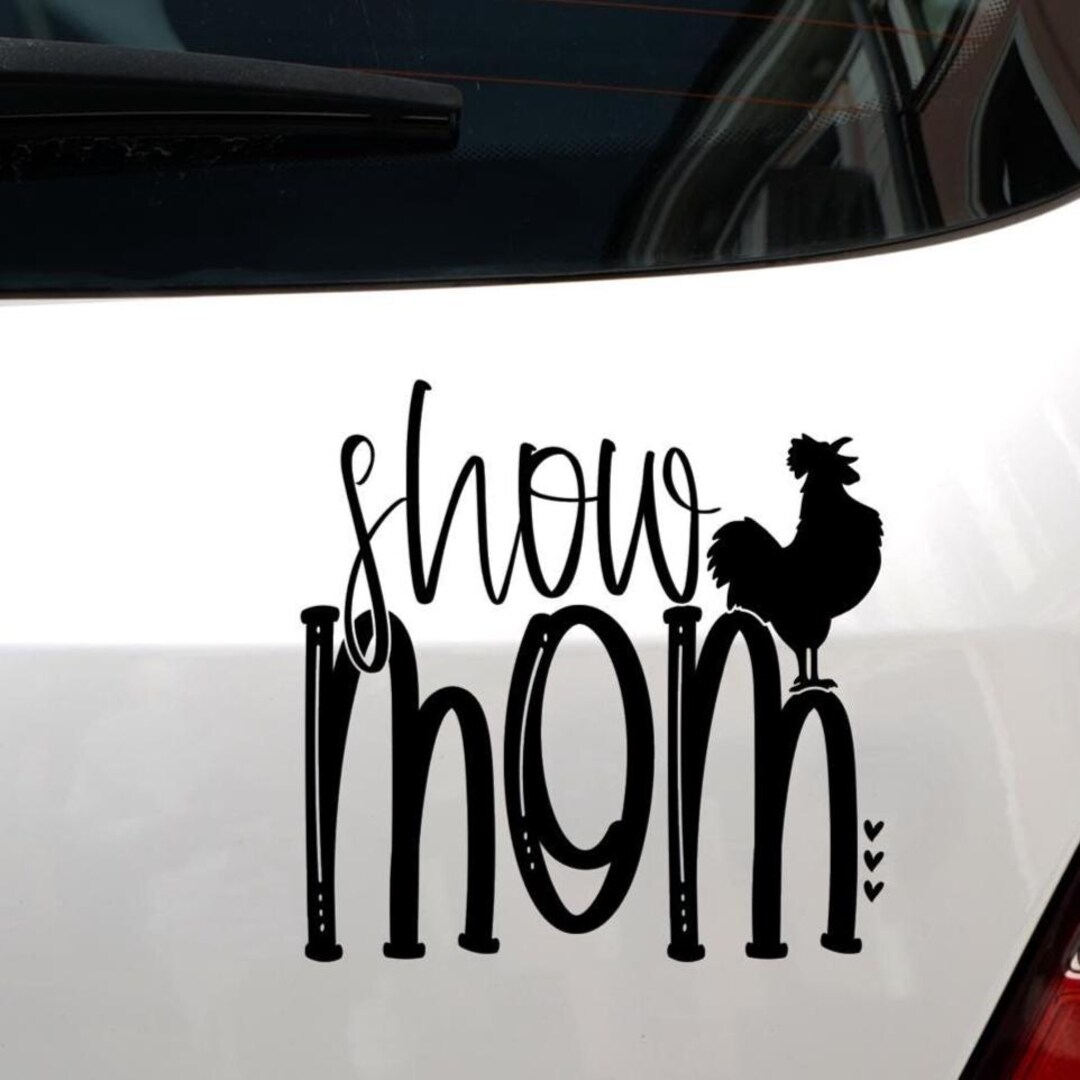 Show Mom Vinyl Decal – Livestock & Poultry Show Sticker for Proud Farm ...