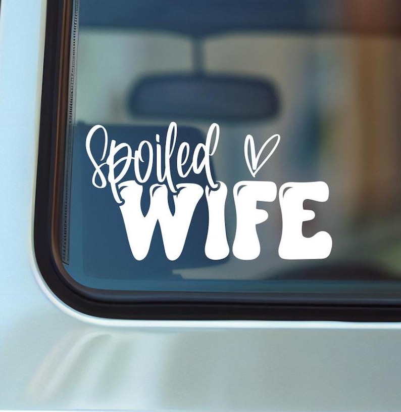 Spoiled Wife Vinyl Decal: Funny Car Bumper Sticker - Etsy