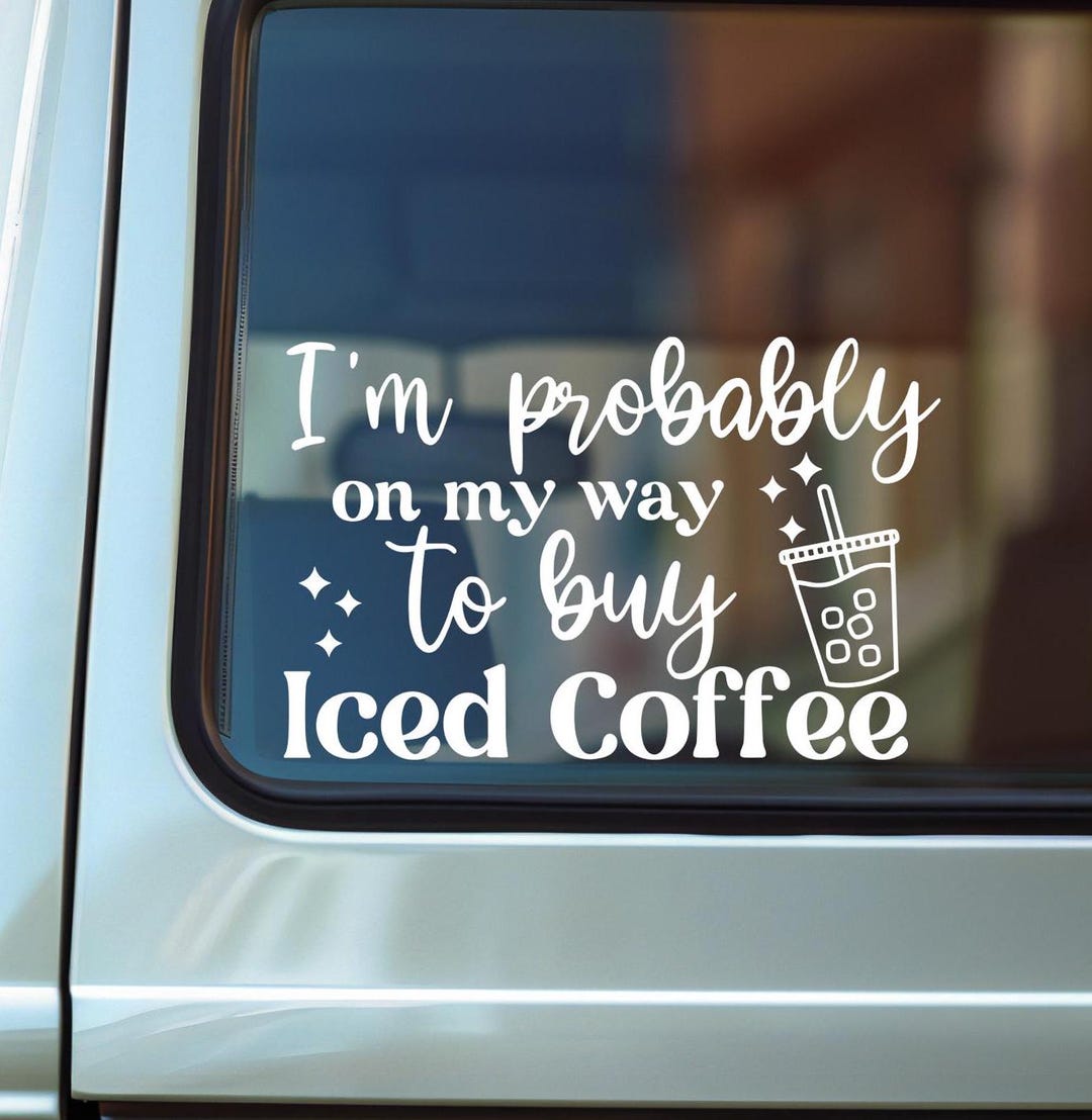 Funny Iced Coffee Car Decal: Vinyl Bumper Sticker - Etsy