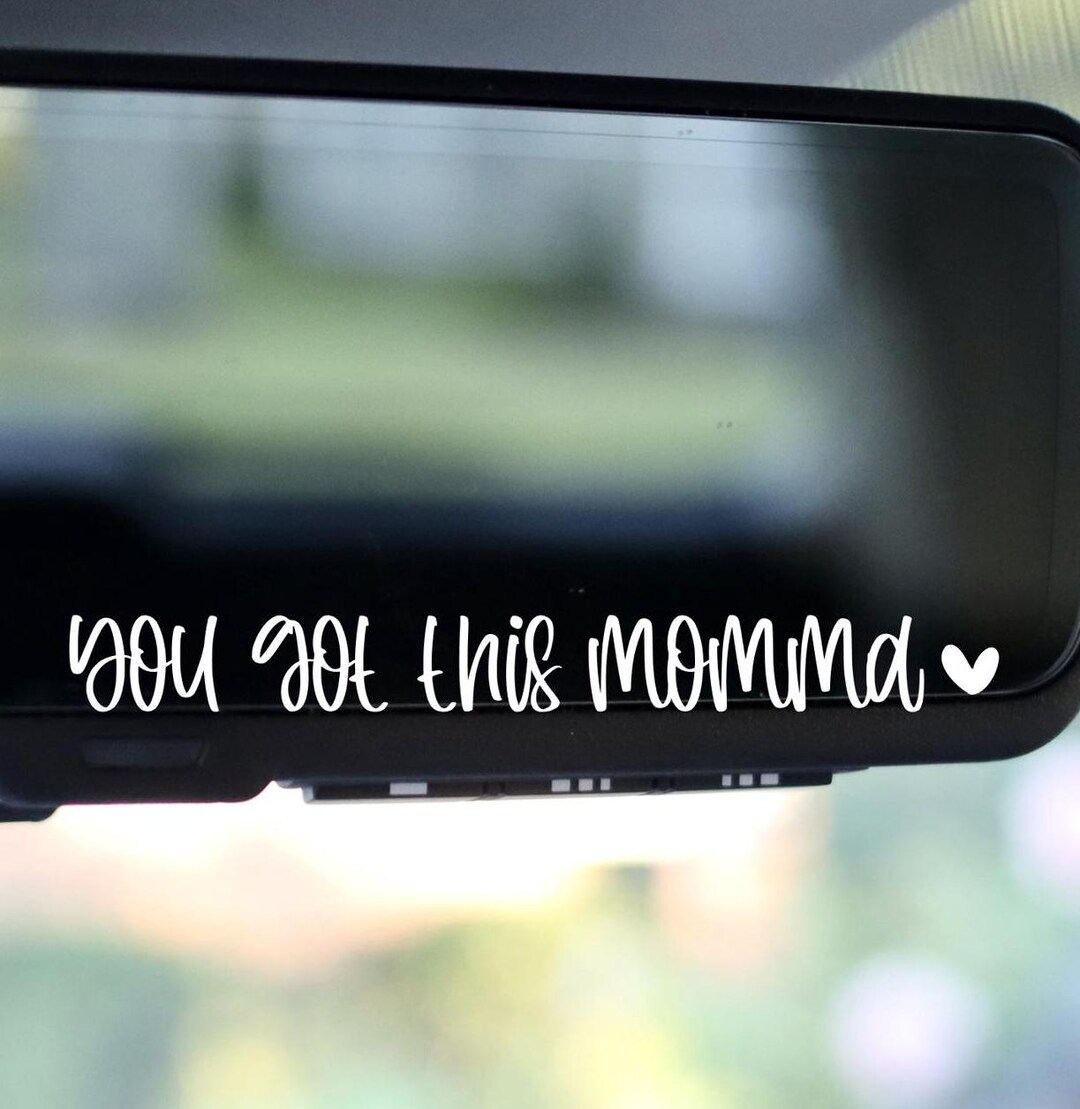You Got This Momma Vinyl Decal - Rear View Mirror Car Sticker - Etsy