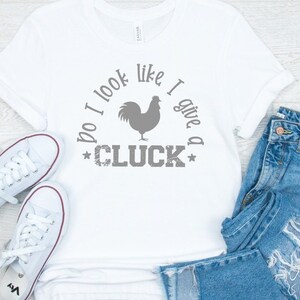 Do I Look Like I Give a Cluck. Svg Cut File. Cricut Cut File ...