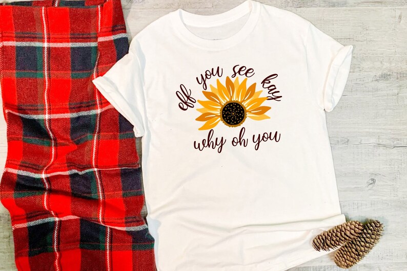 Eff You See Kay Why Ohh You SVG DXF Jpeg PDF Cut File for - Etsy