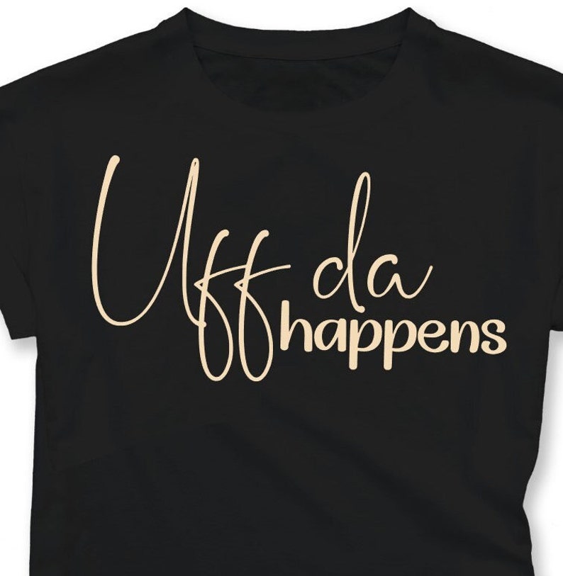 Uff Da Happens SVG: Minnesota Cricut & Silhouette Design (digital ...