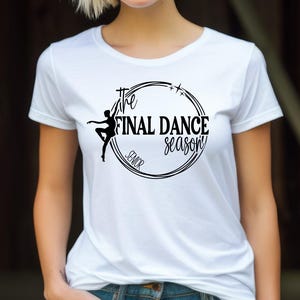 Final Dance Season Digital Art, Senior Dancer SVG, Silhouette DXF, PNG ...