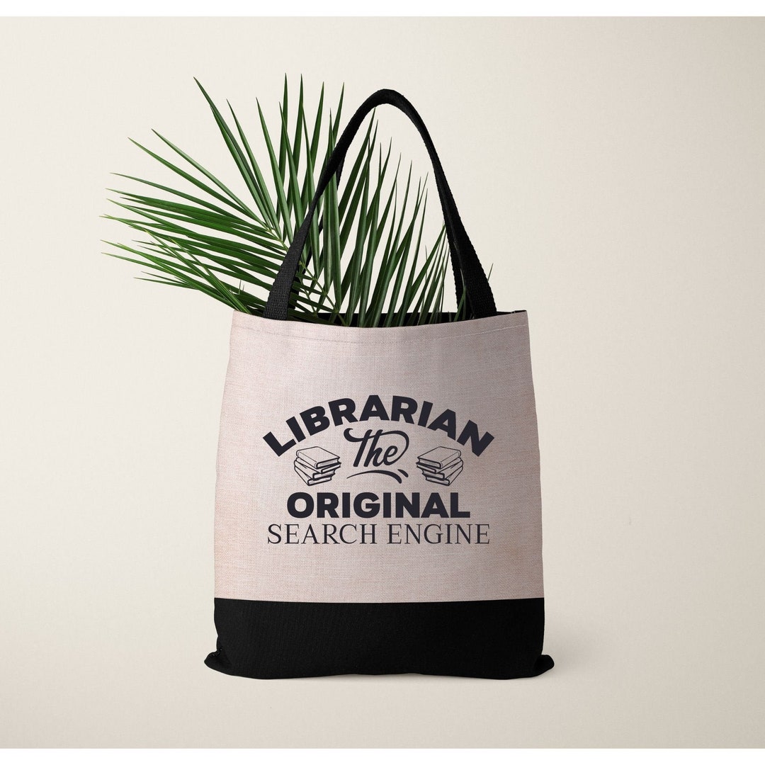 Librarian Tote Bag, Funny Tote, Librarian...the Original Search Engine ...