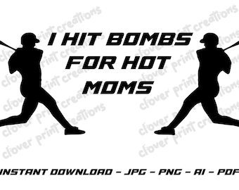 I Hit Bombs for Hot Moms Digital Download PNG - Etsy