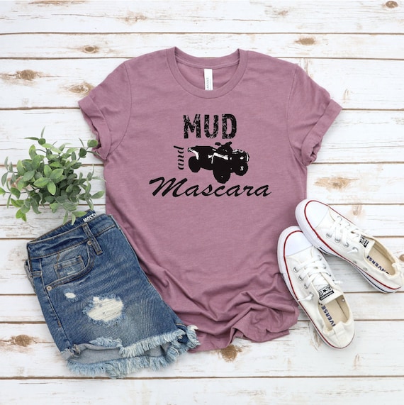 Mud and Mascara Women's Four Wheeler Mudding T-shirt | Etsy
