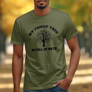 My Family Tree is Full of Nuts Shirt, Sarcastic Family Shirt, Funny Nut ...