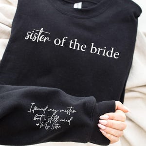 Sister of the Bride Sweatshirt, Sister of the Bride Gifts, I Found My ...
