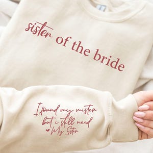 Sister of the Bride Sweatshirt, Sister of the Bride Gifts, I Found My ...