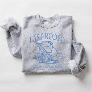 Last Rodeo Bachelorette Shirt and Sweatshirt, Western Bride Gift T ...