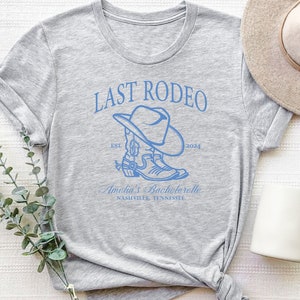 Last Rodeo Bachelorette Shirt and Sweatshirt, Western Bride Gift T ...