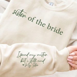 Sister of the Bride Sweatshirt, Sister of the Bride Gifts, I Found My ...