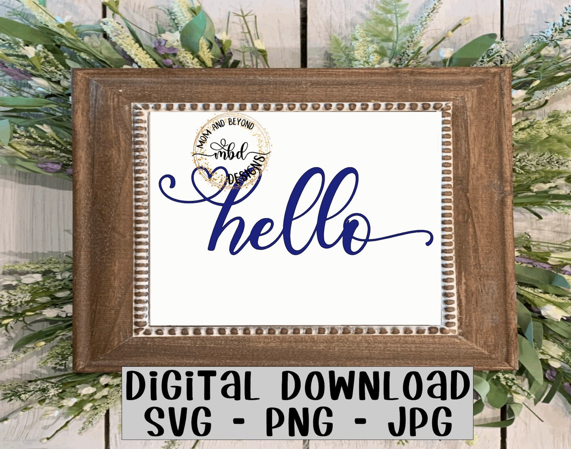 Hello With Heart SVG PNG JPEG / Welcome Sign Cut File - Etsy