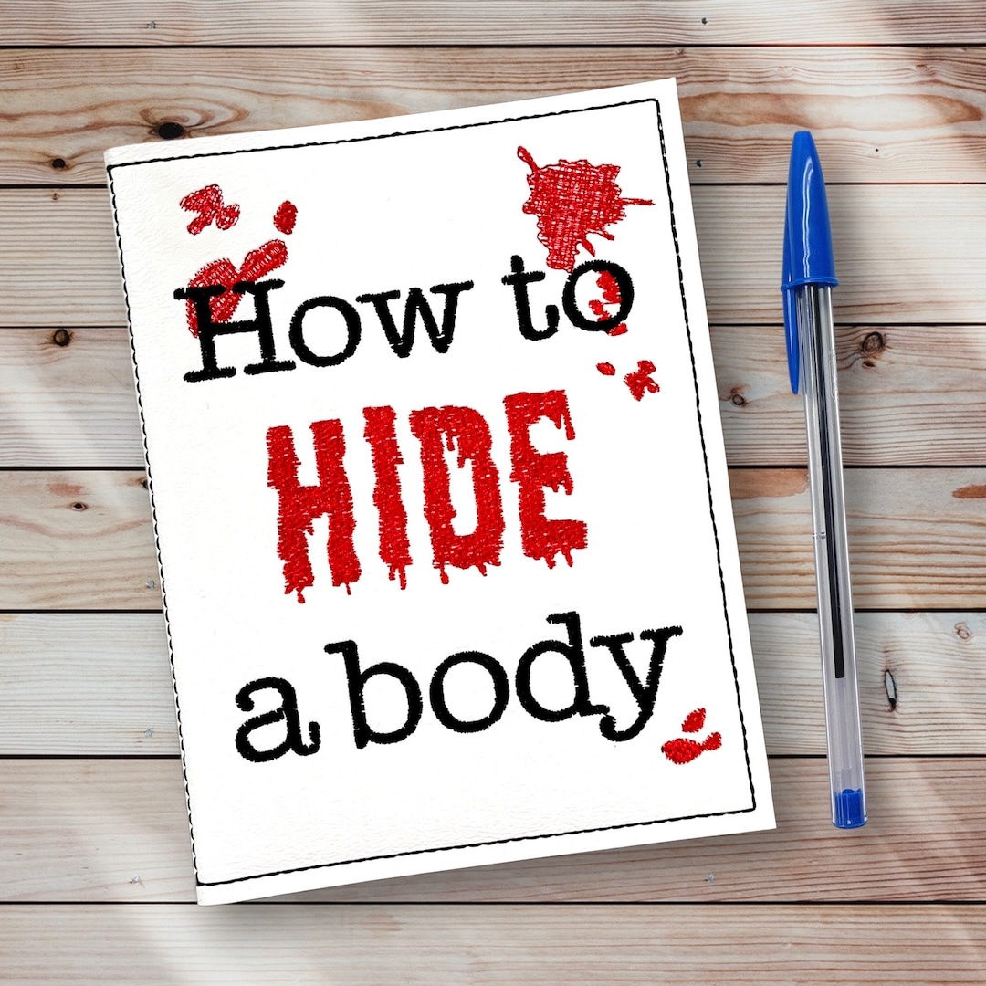 How to Hide A Body - Embroidered Vinyl Notebook Cover. Notebook ...