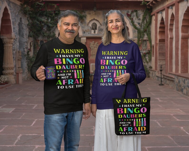 Warning I Have My Bingo Daubers and I'm Not Afraid to Use Them Funny ...