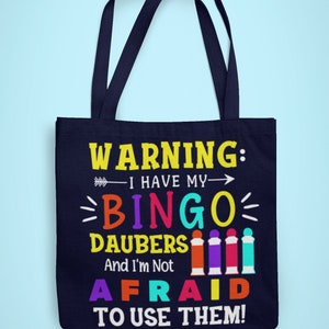 Digital Download Warning I Have My Bingo Daubers and I'm Not Afraid to ...