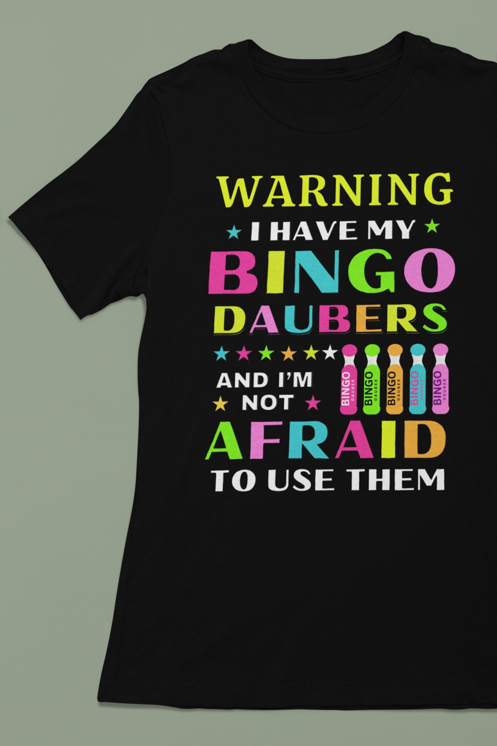Warning I Have My Bingo Daubers and I'm Not Afraid to Use Them Funny ...