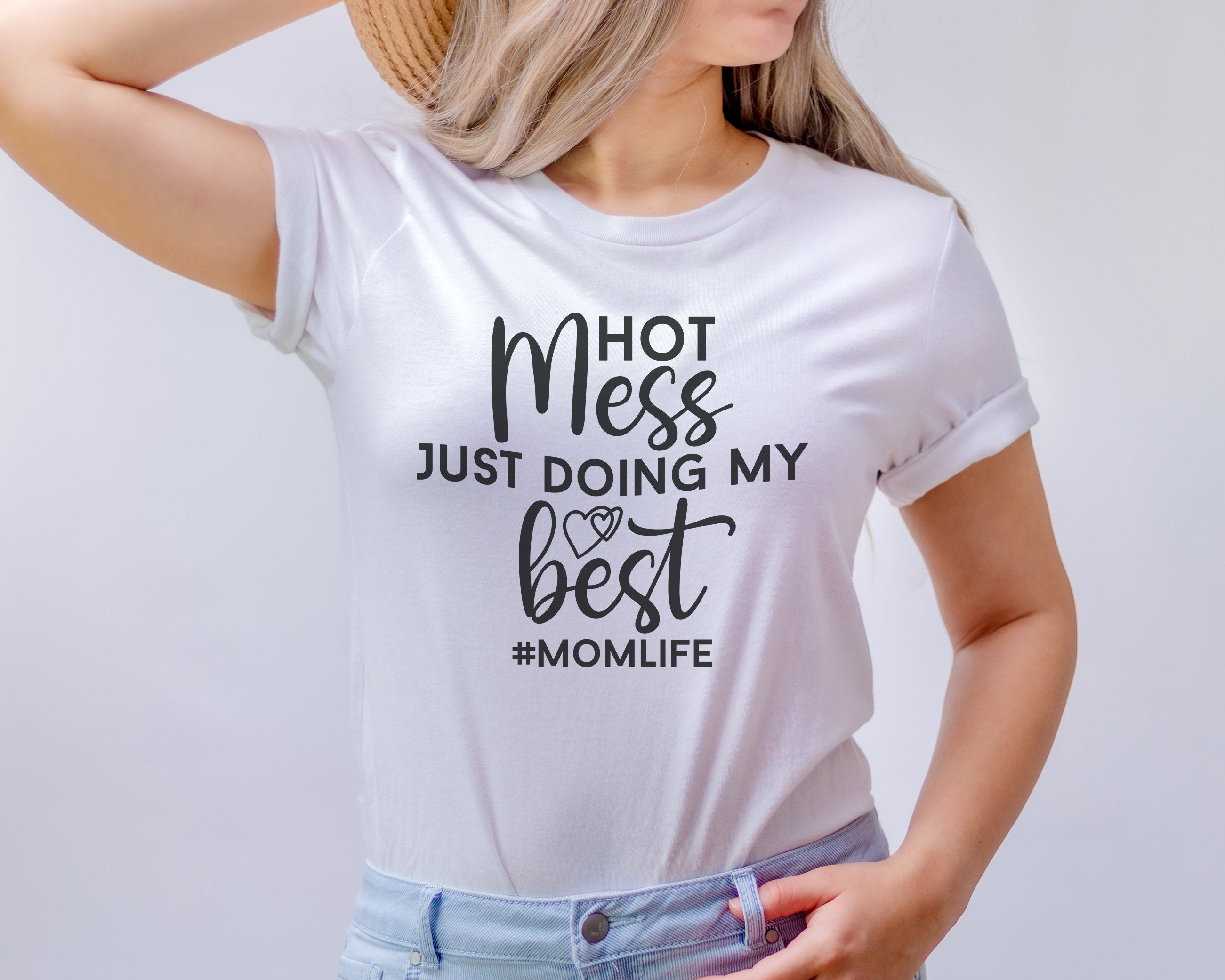 Hot Mess Just Doing My Best Svg Mama Svg Mom Svg Mom Life Etsy