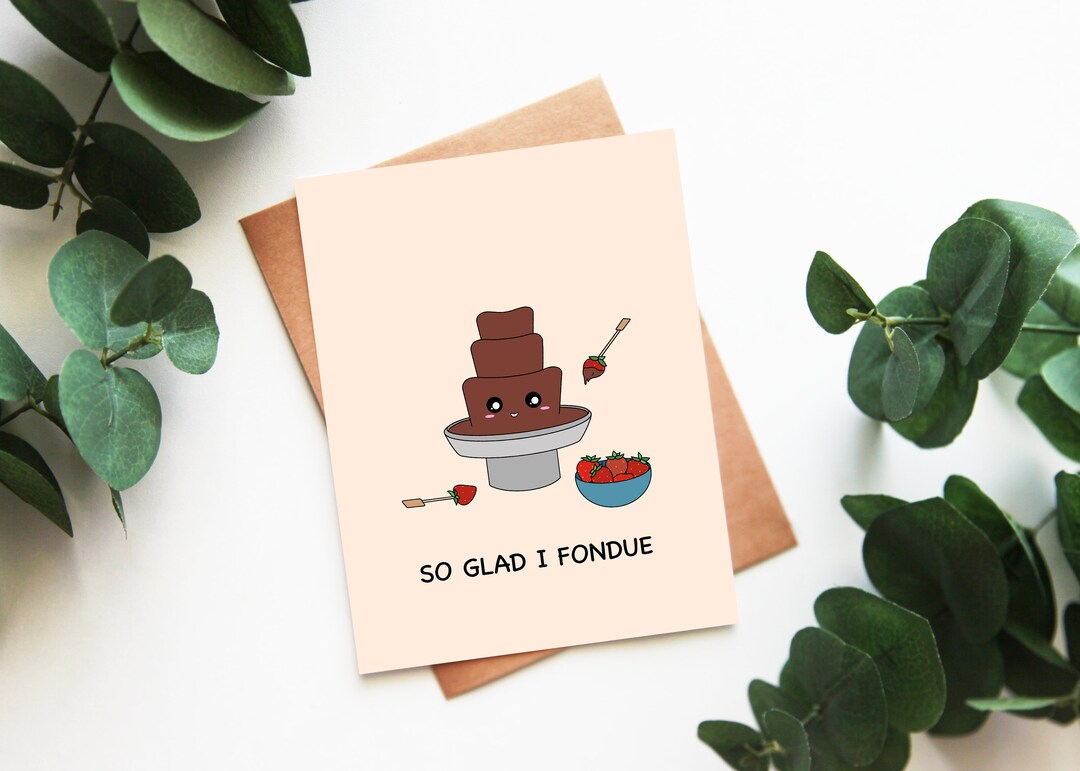 So Glad I Fondue | Cute Anniversary Valentines Card Love Wedding ...