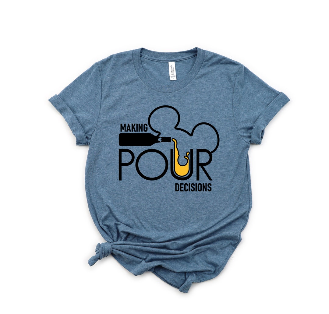 Making Pour Decisions - Mickey Bar T Shirt - Drinking Shirt - Disney ...