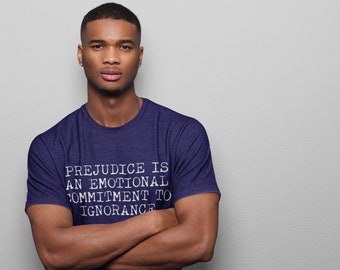 Prejudice is an Emotional Commitment to Ignorance. Quote Nathan ...