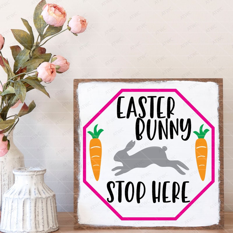 Easter Bunny Stop Here Svg - Etsy