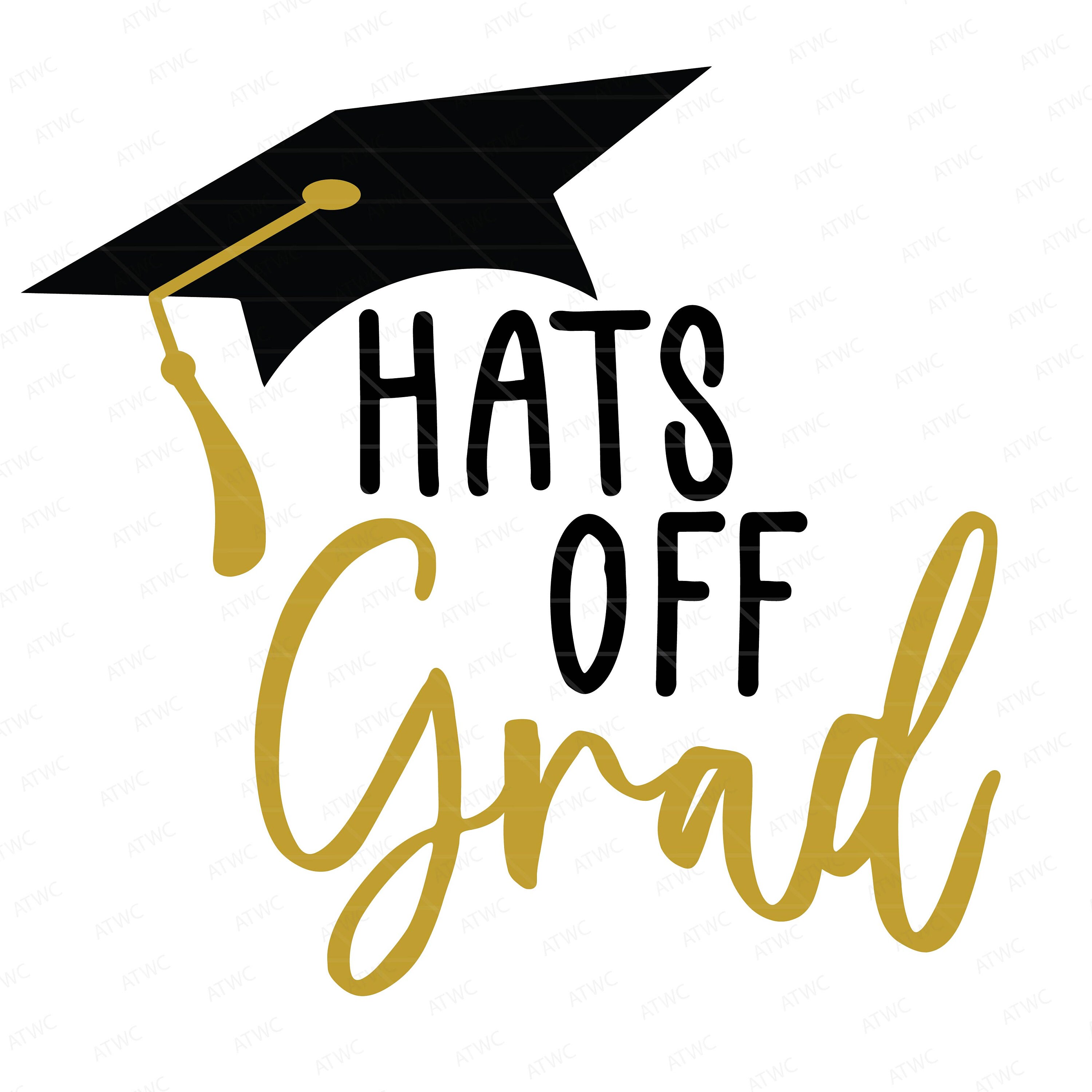 Hats off Grad DIGITAL Svg Cut File Graduation Svg Graduation - Etsy