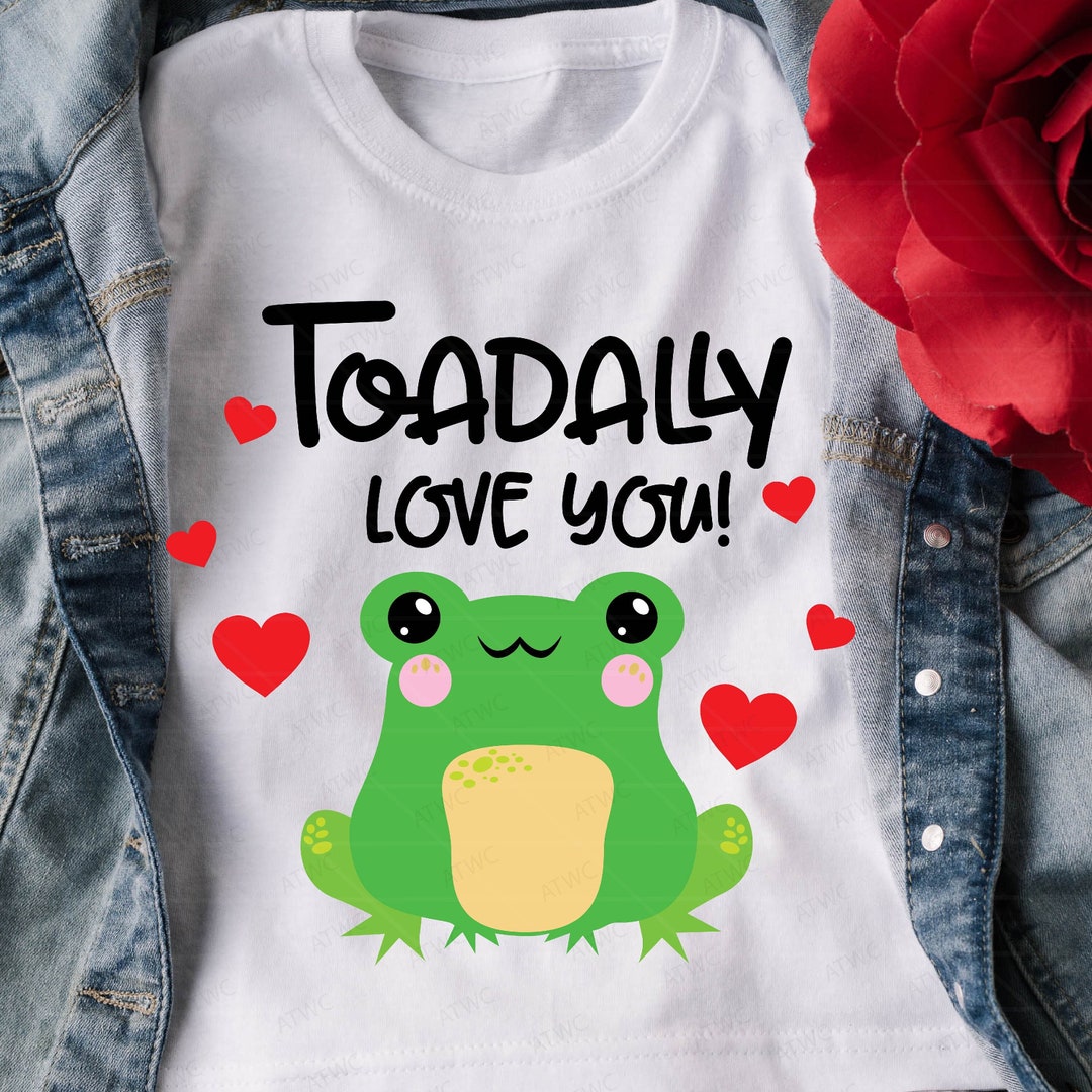 Toadally Love You Happy Valentine's Day DIGITAL Svg Cut File, Toad Frog ...