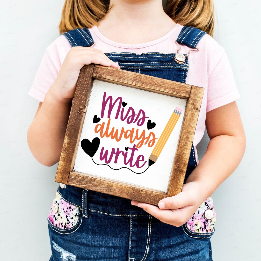 Miss Always Write Back to School DIGITAL Svg Cut File, School Pencil ...