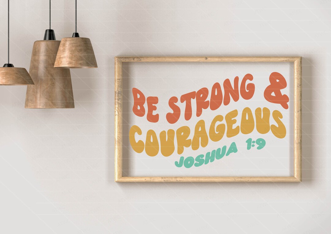 Be Strong and Courageous Bible Verse DIGITAL Svg Cut File, Faith Svg ...