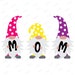 Mom Gnome Mother's Day DIGITAL Svg Cut File, Gnome Svg, Happy Mother's ...