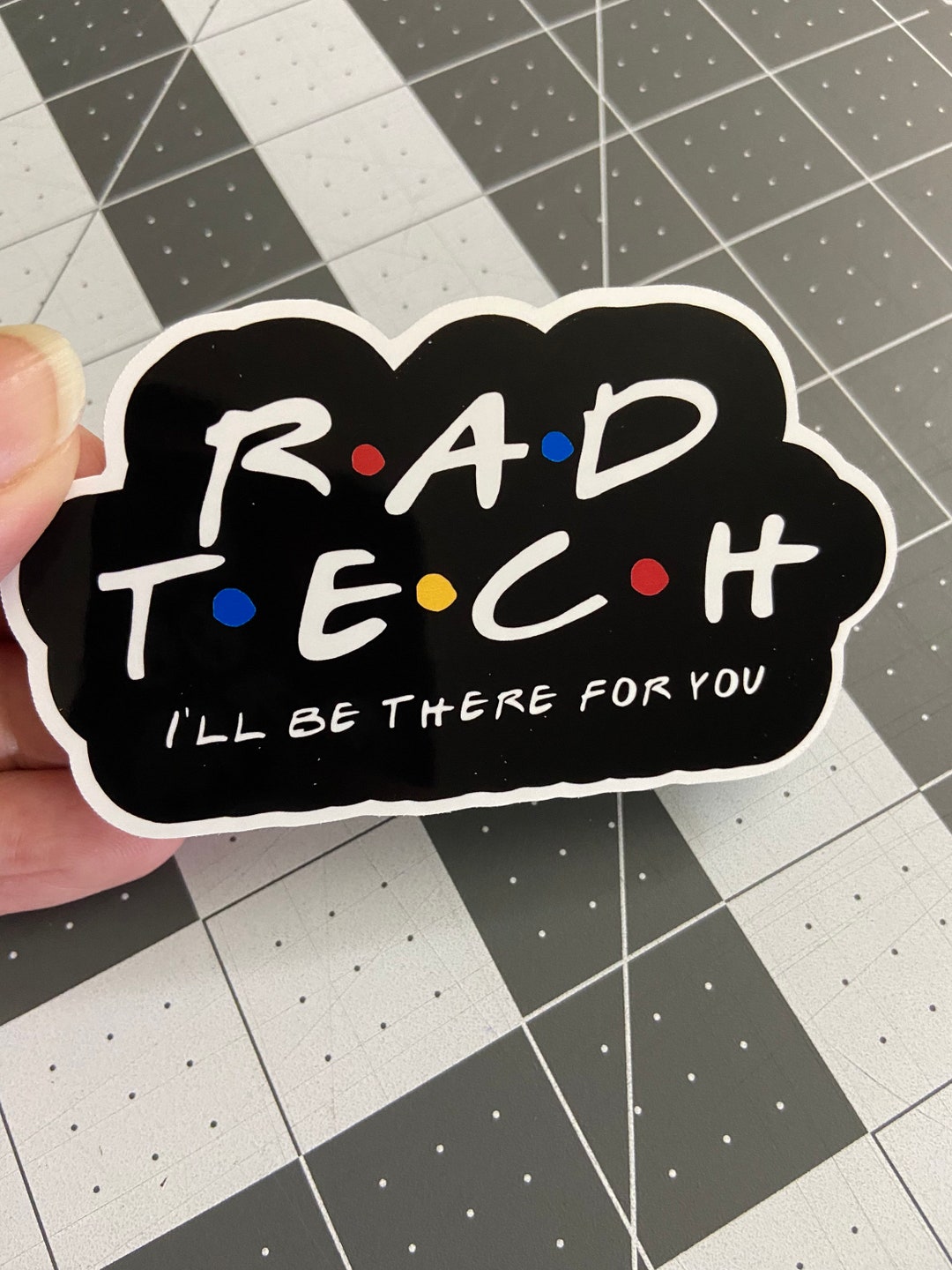 Rad Tech I’ll Be There for You Glossy Sticker, Xray Tech, Radiologic ...