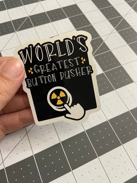 Worlds Greatest Button Pusher Glossy Sticker Rad Tech - Etsy