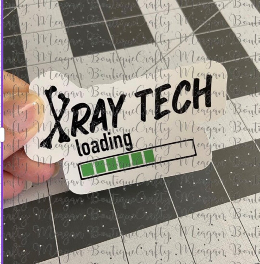 Xray Tech Loading Glossy Sticker, Xray Student, Rad Tech Student ...