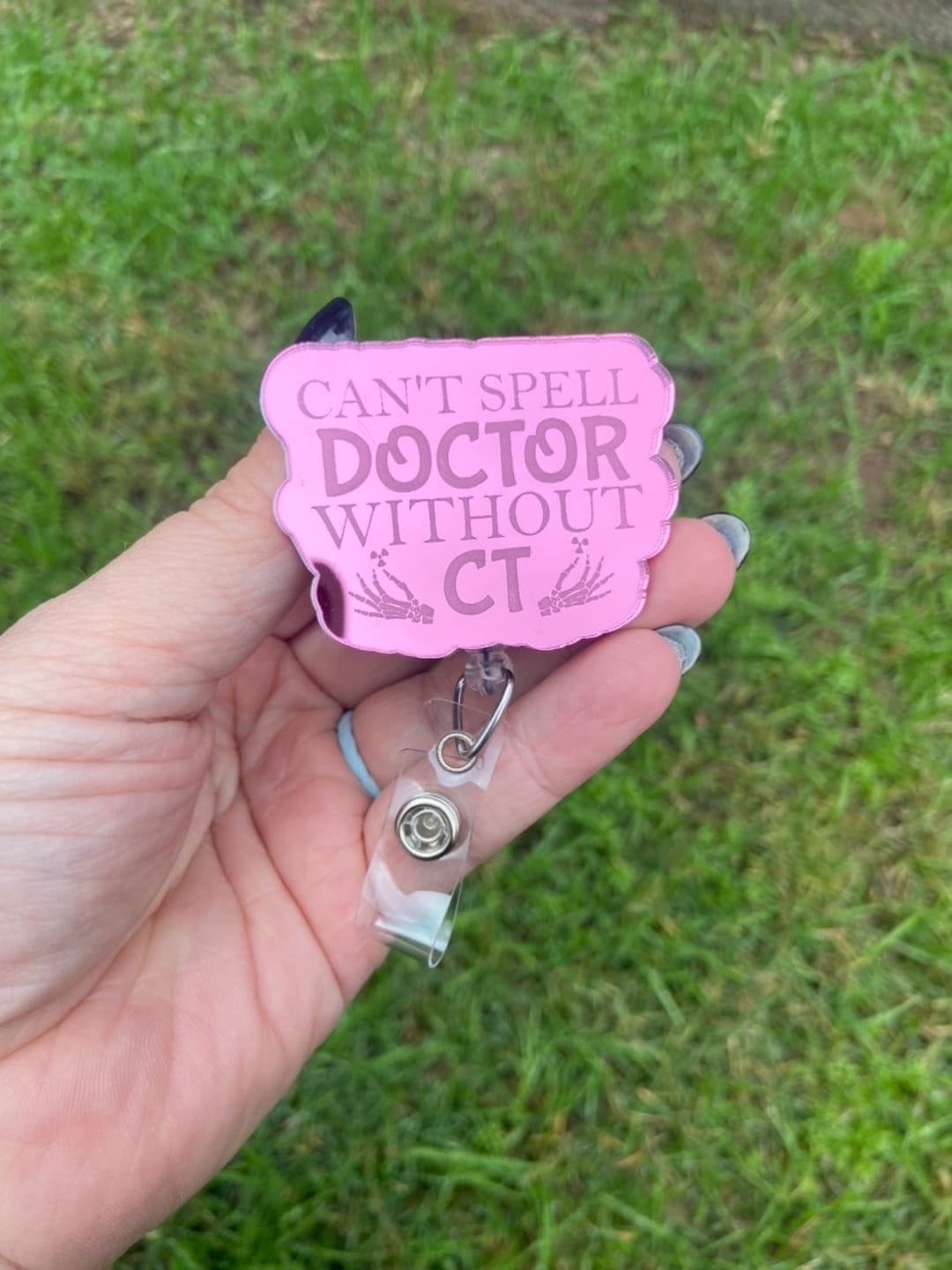 Can’t Spell Doctor Without CT Pink Mirrored Badge Reel, Ct Tech ...