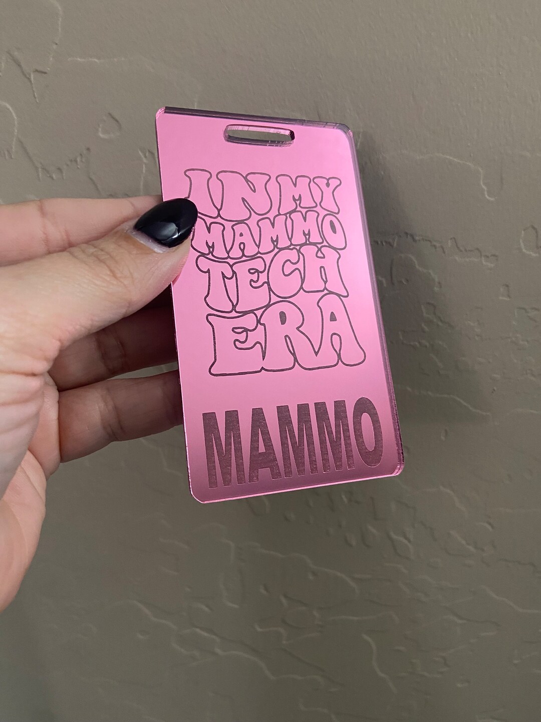 I’m My Mammo Tech ERA Pink Mirrored Acrylic Badge Buddy, Rad Tech, Xray ...