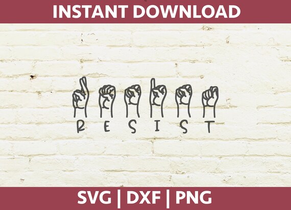 Resist ASL Sign Language SVG / PNG File for Cricut - Etsy
