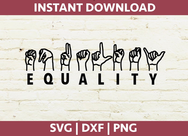 Equality Sign Language SVG / DXF / PNG File for Cricut, Silhouette, or ...