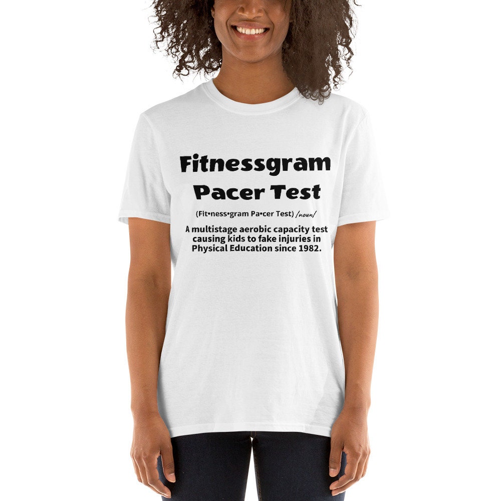 Fitnessgram Pacer Test T-shirt Funny T-shirt Humorous Gym Tee Funny ...