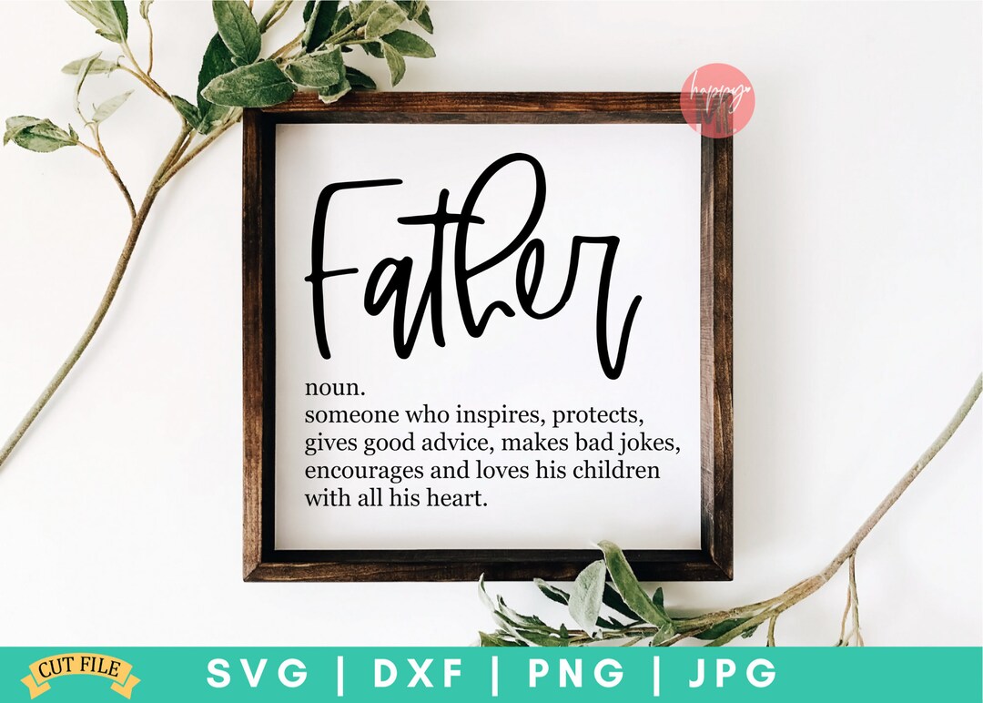 Father Definition SVG, Dad Definition Svg, Best Dad Ever Svg, Father's ...