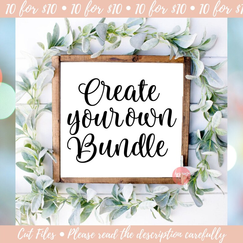 Create Your Own Bundle 10 DESIGNS FOR 10 USD Digital Cut - Etsy