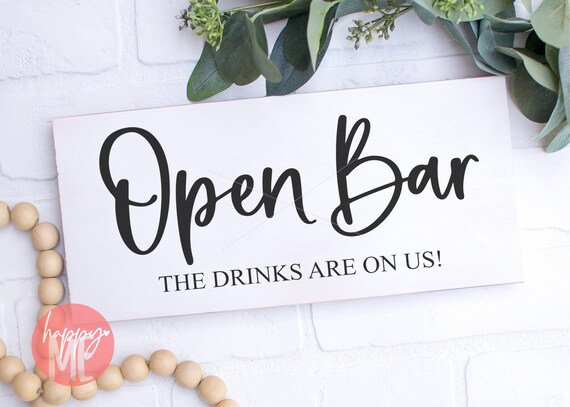 Open Bar SVG Drinks Are on Us SVG Rustic Wedding Sign Svg - Etsy