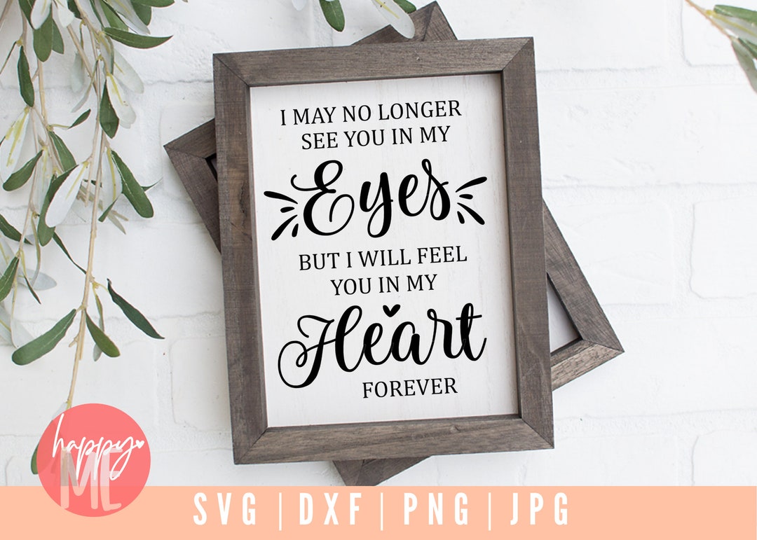 In My Heart Forever SVG, Memorial Svg, Memorial Quotes SVG, Funeral SVG ...