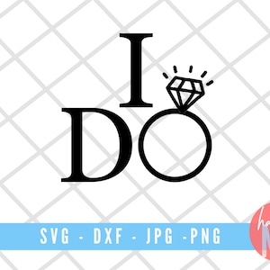 I Do SVG, I Said Yes SVG, Engagement Svg, Dxf and Png Instant Download ...