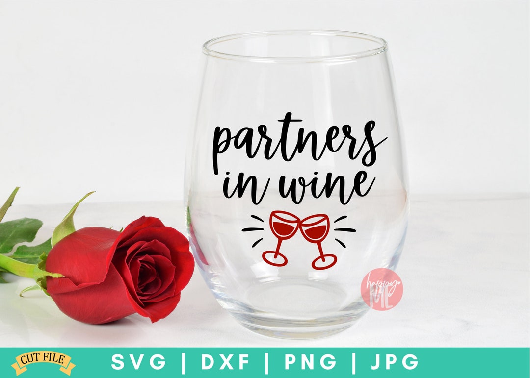 Partners in Wine SVG, Wine is My Valentine Svg, Dxf and Png Instant ...