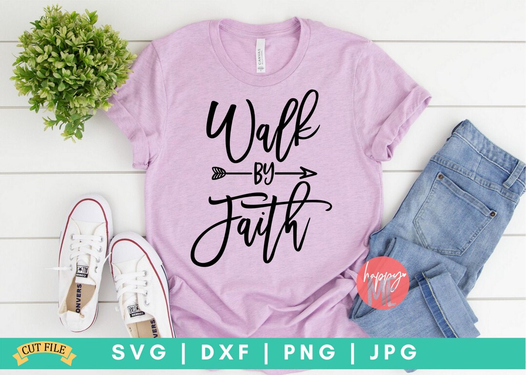 Walk by Faith SVG, Faithful SVG, Faith Over Fear SVG, Christian Svg ...