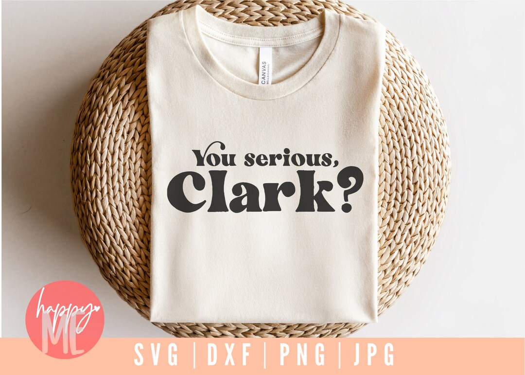 You Serious Clark? SVG, It's a Beaut Clark Svg, Clark Sayings Svg ...