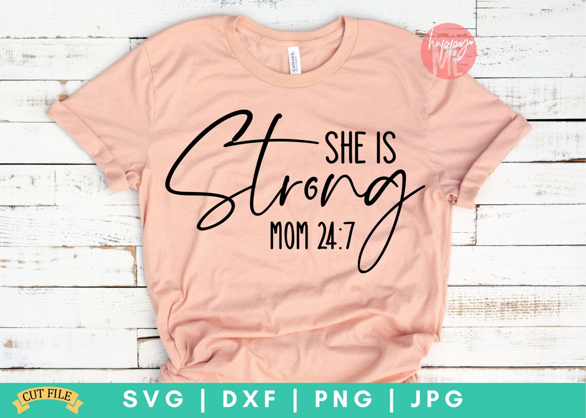 She Is Strong Mom 24:7 SVG Mama SVG Mother's Day SVG | Etsy