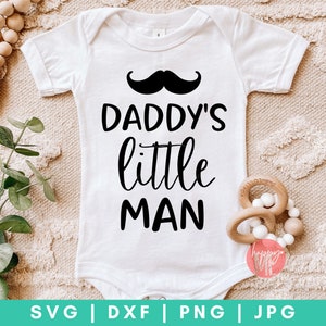 Daddy's Little Man SVG Baby SVG Best Dad Ever Svg - Etsy